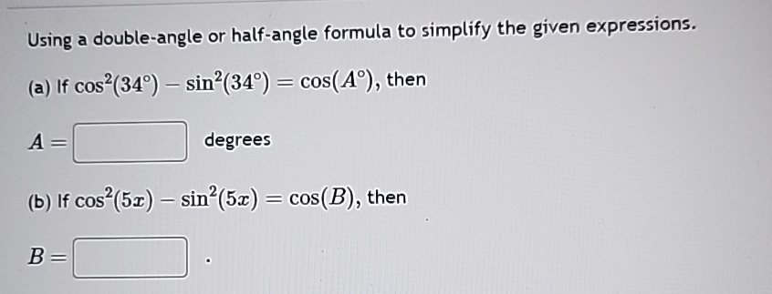 Using a double-angle or half-angle formula to | Chegg.com