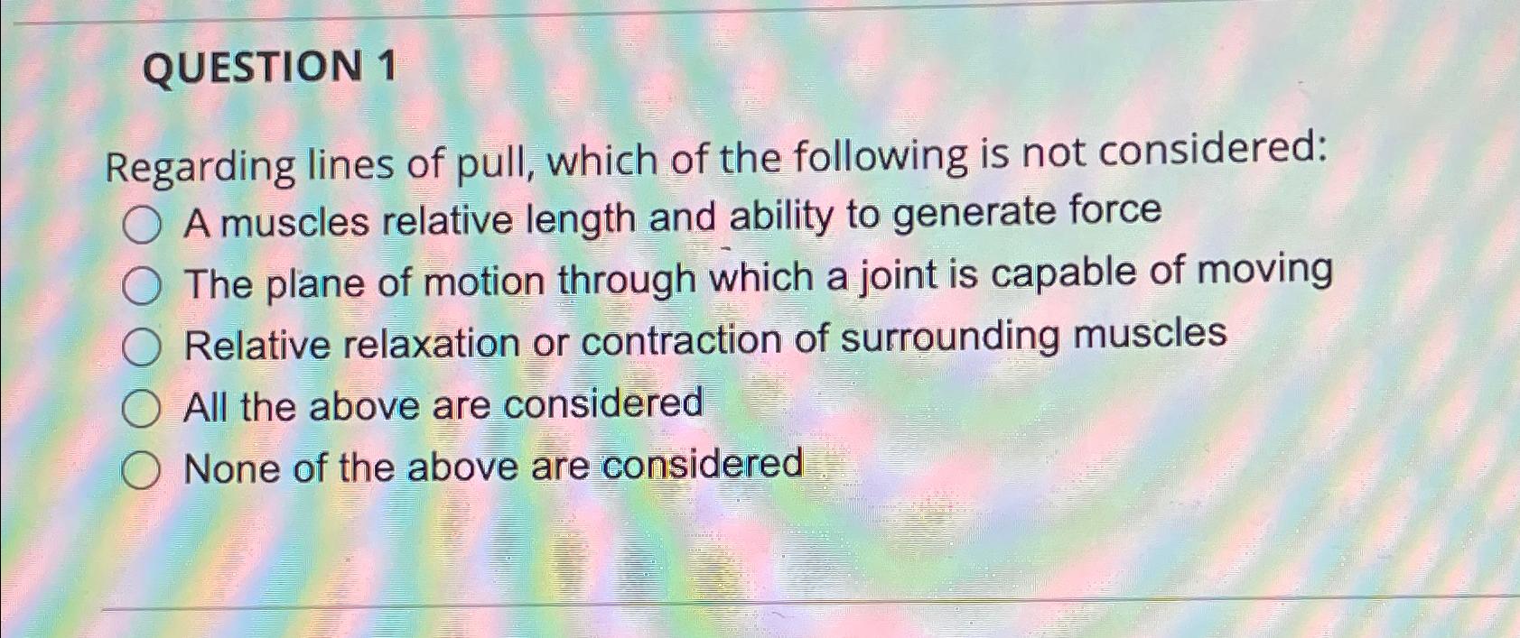 Solved QUESTION 1Regarding lines of pull, which of the | Chegg.com