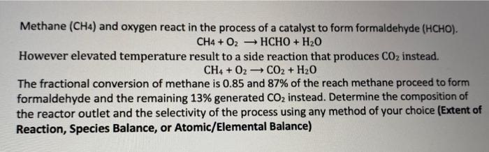 Solved Methane (CH4) and oxygen react in the process of a | Chegg.com