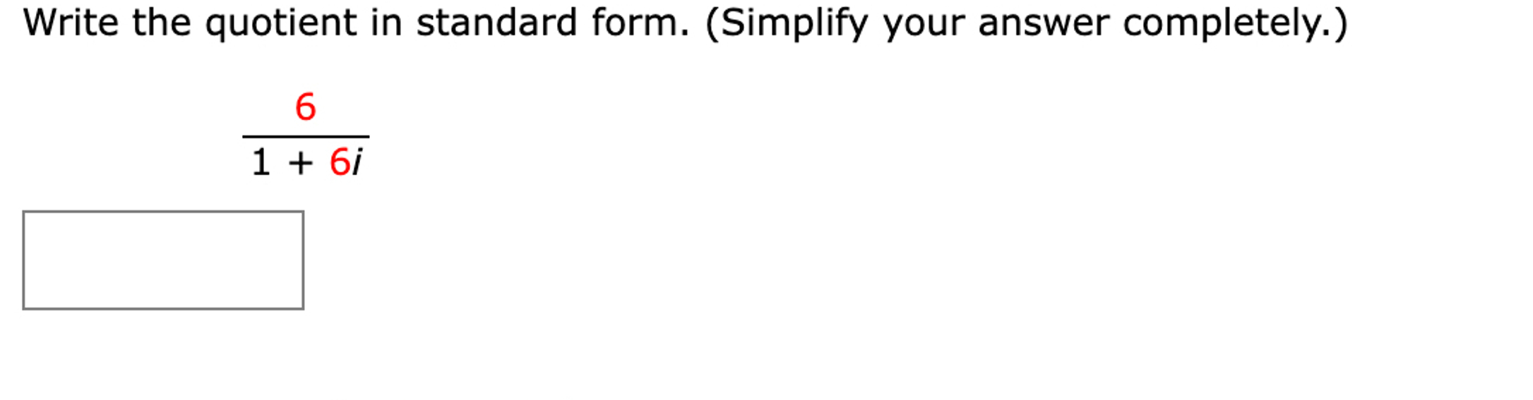 Solved Write the quotient in standard form. (Simplify your | Chegg.com