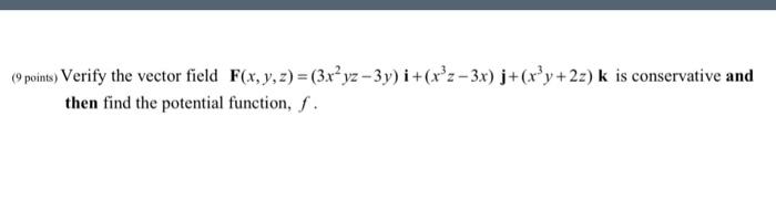 Solved (9 points) Verify the vector field \\( \\mathbf{F}(x, | Chegg.com