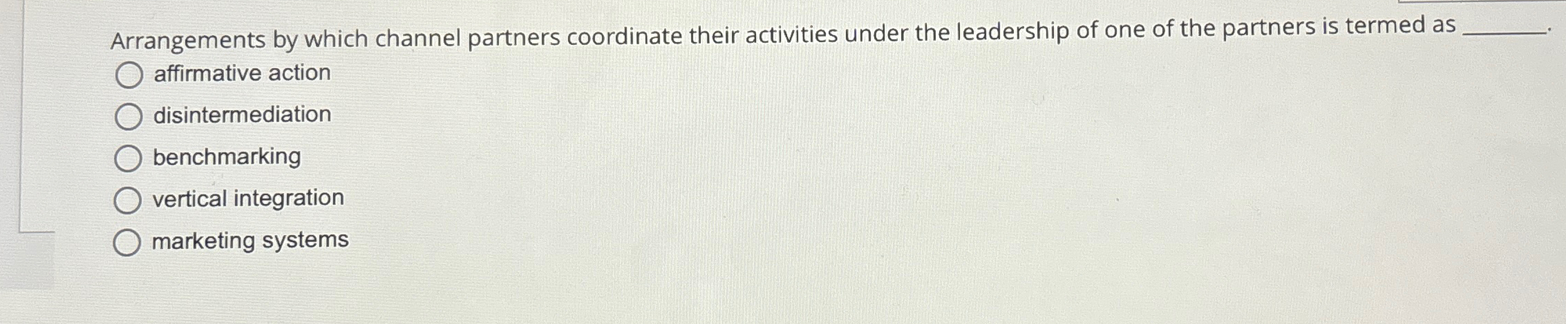 Solved Arrangements by which channel partners coordinate | Chegg.com