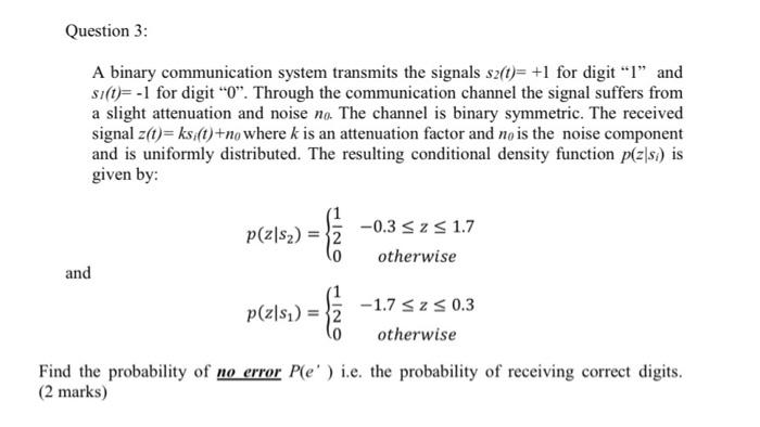 Solved Question 3: A binary communication system transmits | Chegg.com