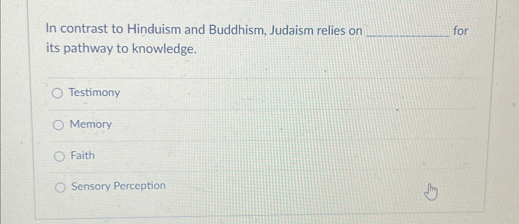 Solved In contrast to Hinduism and Buddhism, Judaism relies | Chegg.com