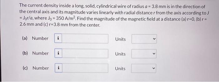 Solved The current density inside a long, solid, cylindrical | Chegg.com