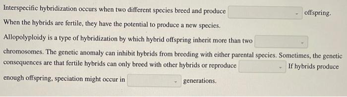 Solved Interspecific hybridization occurs when two different | Chegg.com