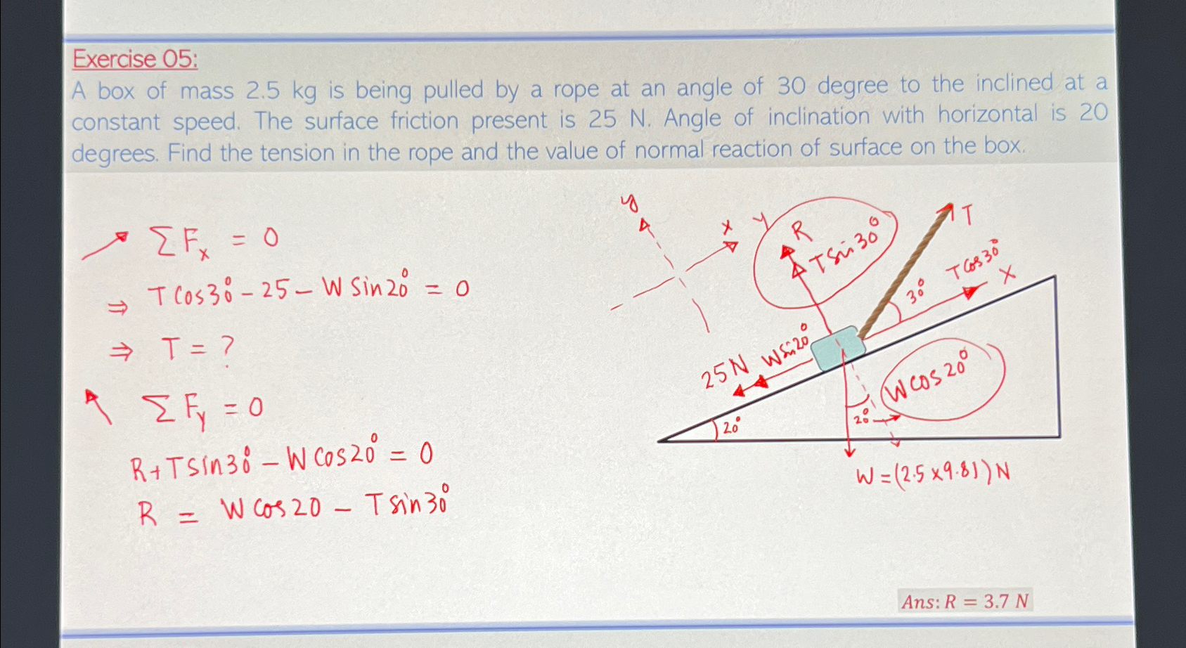 Solved Exercise 05:A box of mass 2.5kg ﻿is being pulled by a | Chegg.com