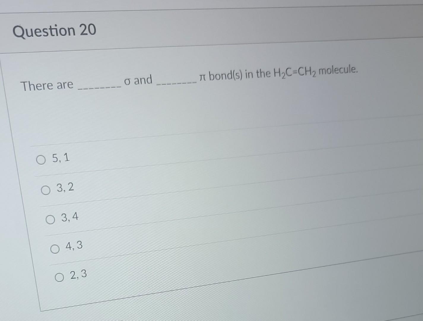 Solved There are σ and π bond(s) in the H2C=CH2 molecule. | Chegg.com