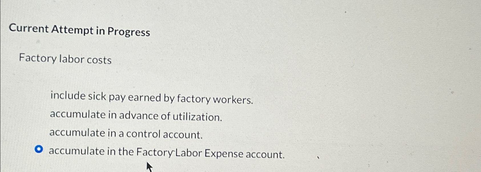 Solved Current Attempt in ProgressFactory labor costsinclude | Chegg.com