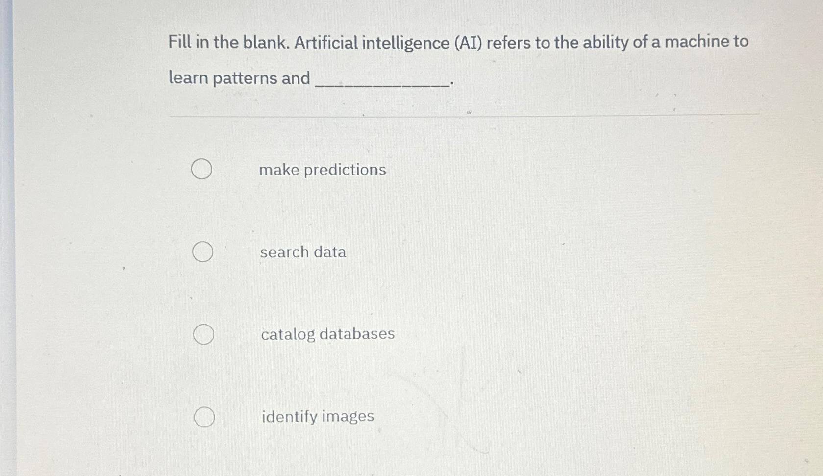 Solved Fill in the blank. Artificial intelligence (AI) | Chegg.com