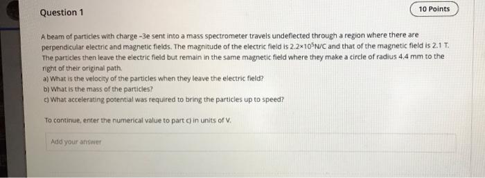 Solved A beam of particles with charge - 3e sent into a mass | Chegg.com
