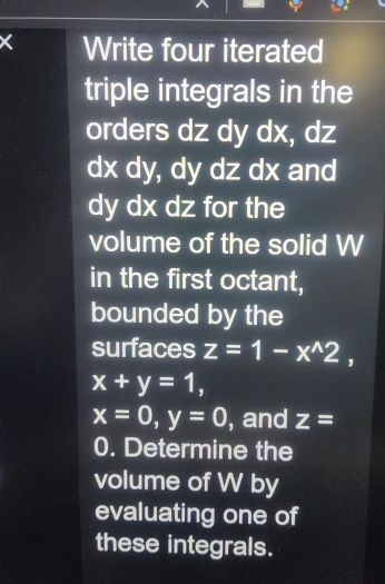 Solved Write four iterated triple integrals in the orders | Chegg.com