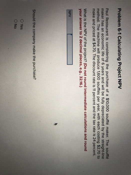 Solved Problem 6-1 Calculating Project NPV Paul Restaurant | Chegg.com