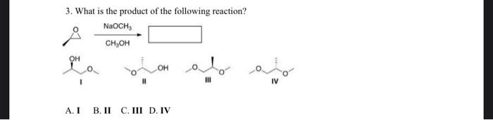 Solved 3. What is the product of the following reaction? | Chegg.com