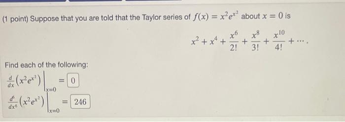 Solved (1 point) Suppose that you are told that the Taylor | Chegg.com