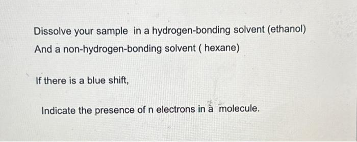 Solved Dissolve your sample in a hydrogen-bonding solvent | Chegg.com