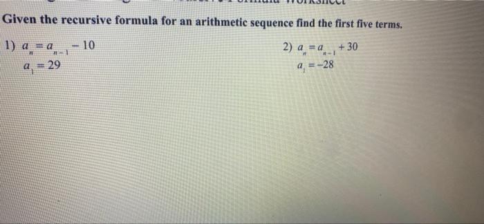 Solved Given the recursive formula for an arithmetic | Chegg.com