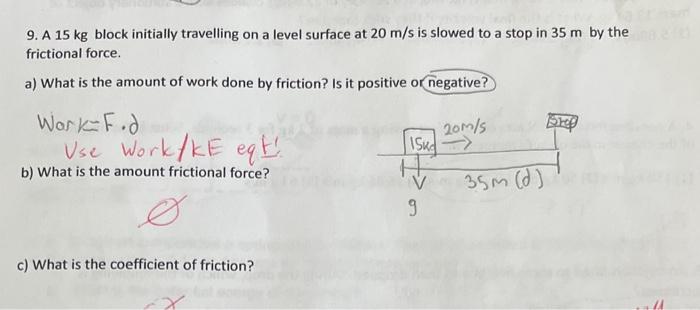 Solved 9. A 15 kg block initially travelling on a level | Chegg.com
