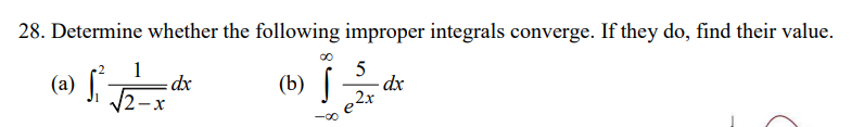 Solved Determine whether the following improper integrals | Chegg.com