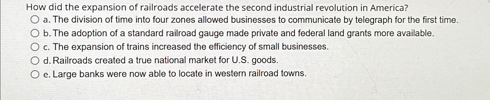 Solved How did the expansion of railroads accelerate the | Chegg.com
