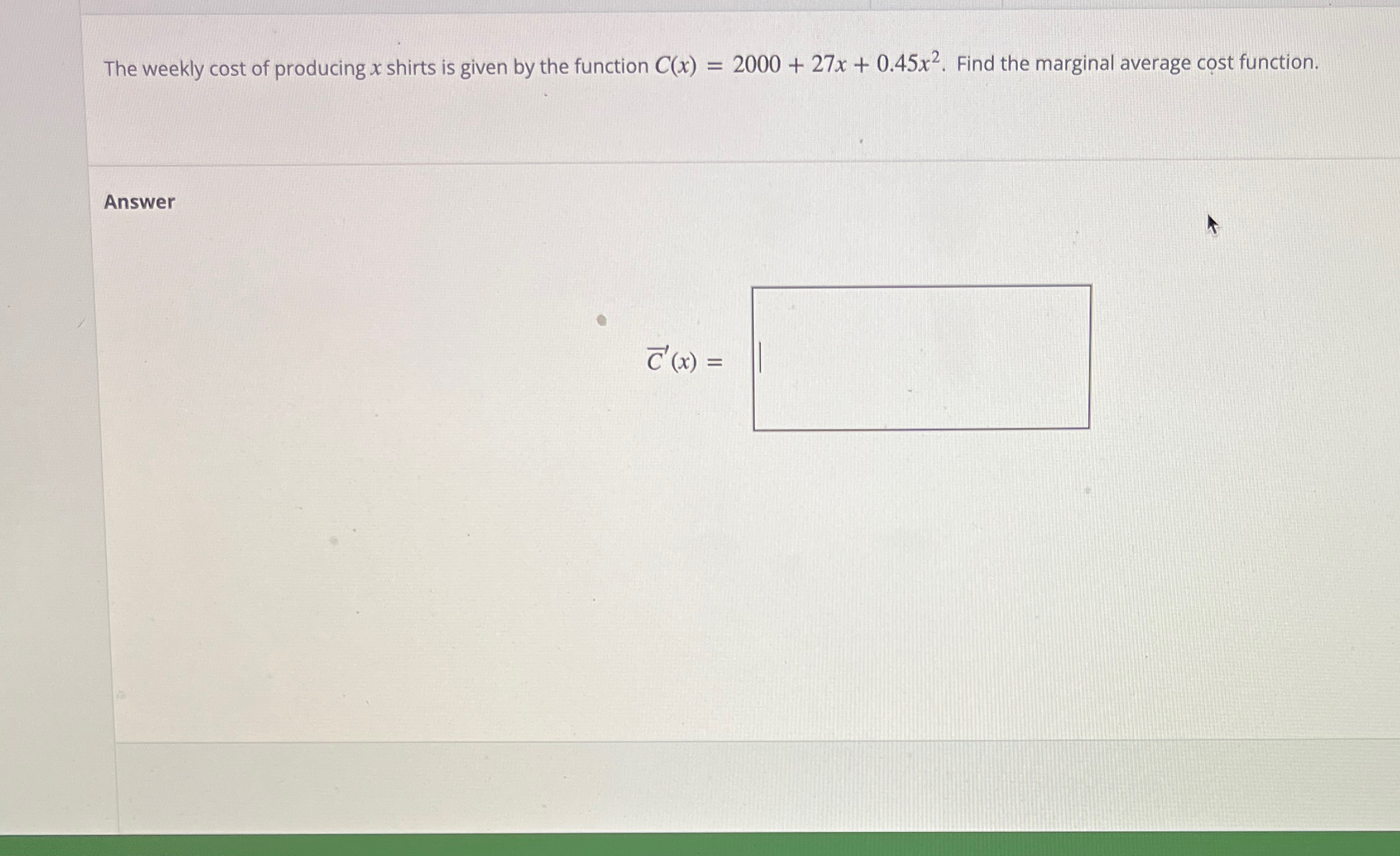 Solved The Weekly Cost Of Producing X ﻿shirts Is Given By