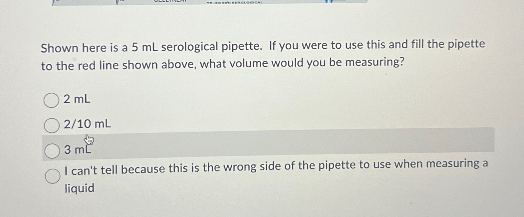 Solved Shown here is a 5mL ﻿serological pipette. If you were | Chegg.com
