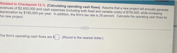 Solved Related to Checkpoint 12.1) (Calculating operating | Chegg.com