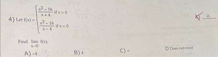 Solved 4) Let f(x)={x+4x2−16 if x>0x−4x2−16 if x