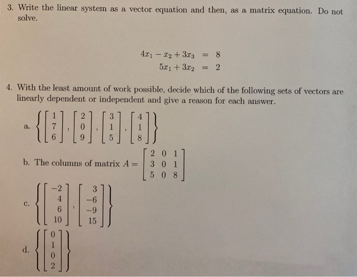 Solved 3. Write the linear system as a vector equation and | Chegg.com