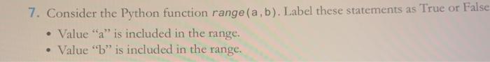Solved 7. Consider the Python function range(a,b). Label | Chegg.com