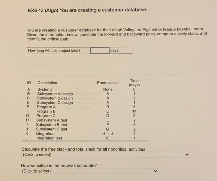 Solved EX6-12 (Algo) You are creating a customer database... | Chegg.com