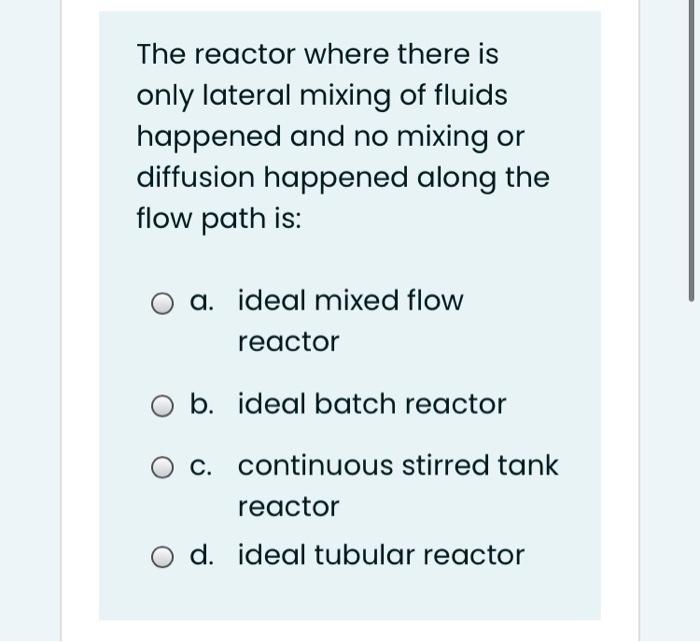 Solved The reactor where there is only lateral mixing of | Chegg.com