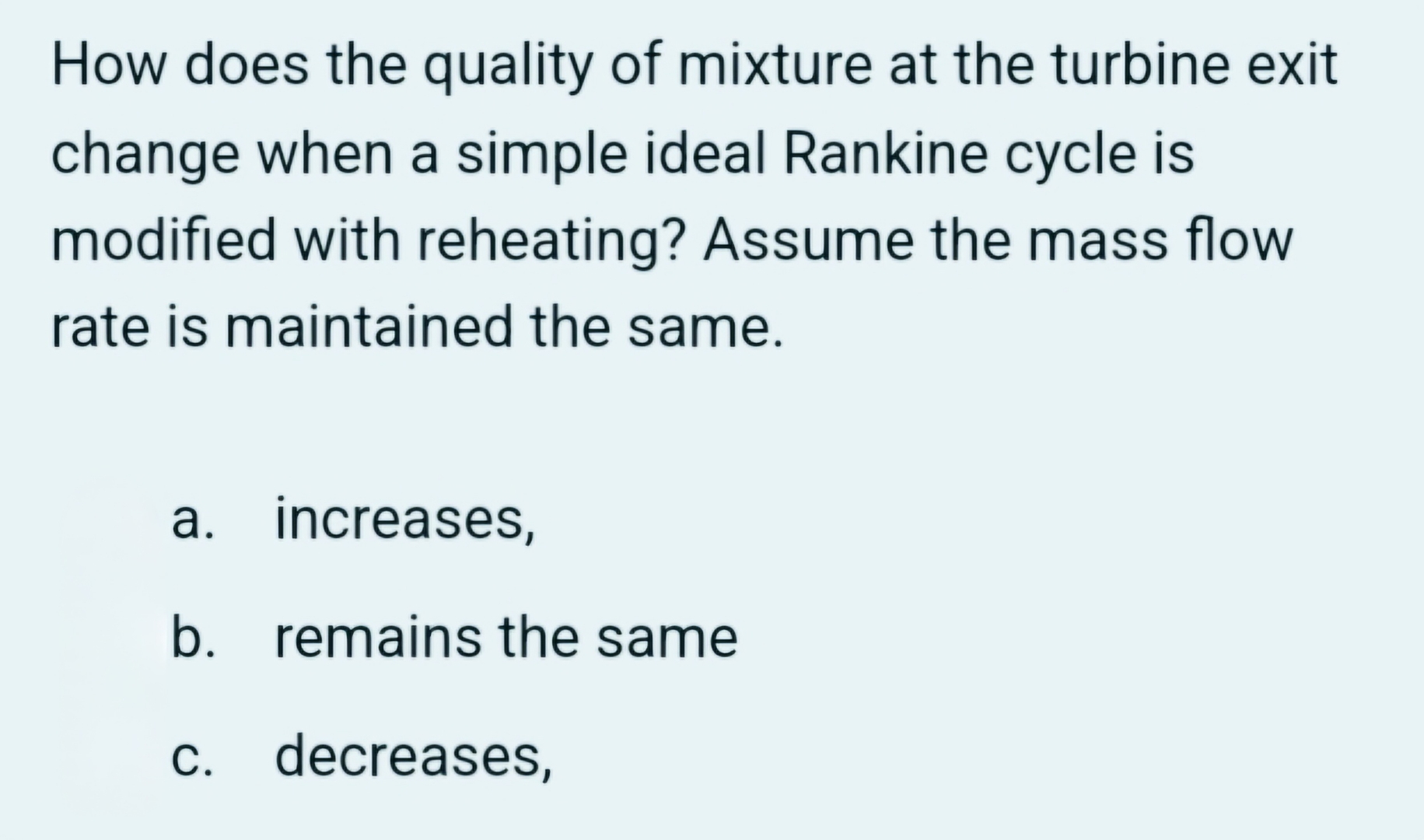 Solved How does the quality of mixture at the turbine exit | Chegg.com