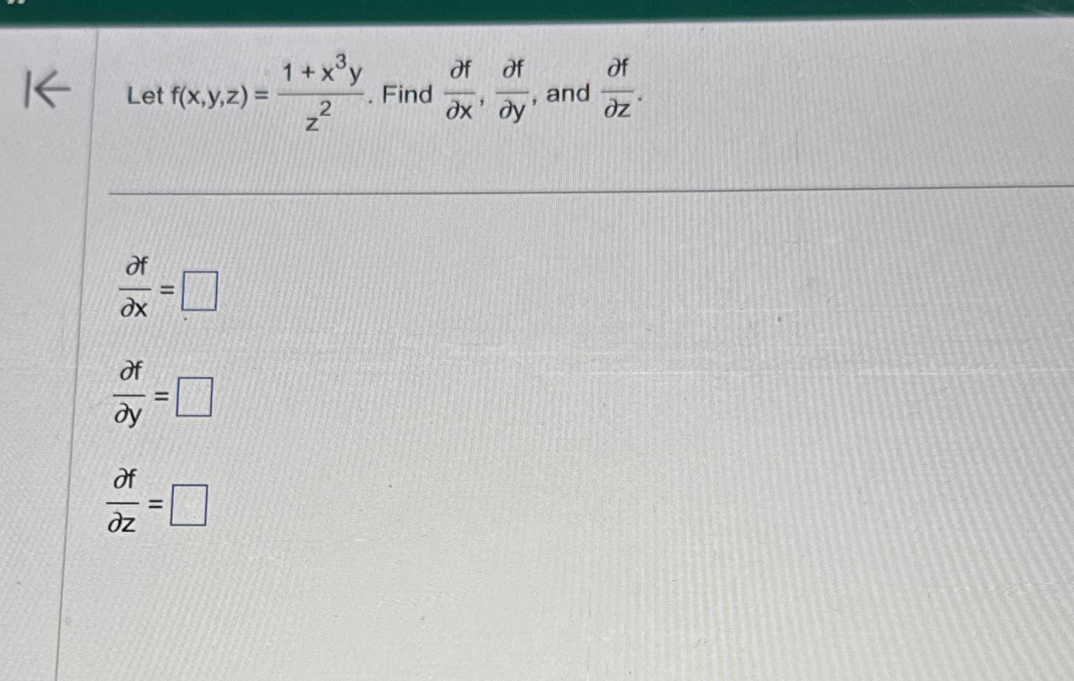 Solved Let f(x,y,z)=1+x3yz2. ﻿Find delfdelx,delfdely, ﻿and | Chegg.com