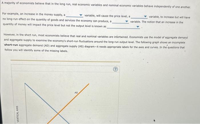 Solved A majority of economists believe that in the long | Chegg.com