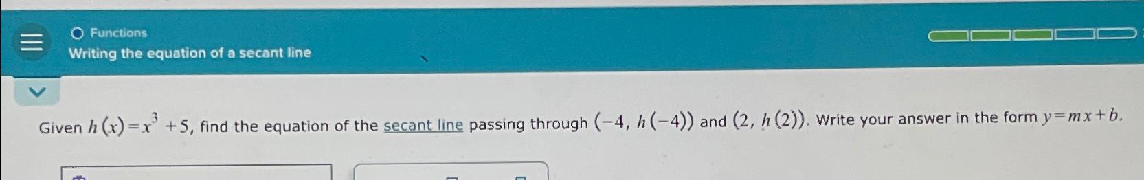 Solved FunctionsWriting the equation of a secant lineGiven | Chegg.com