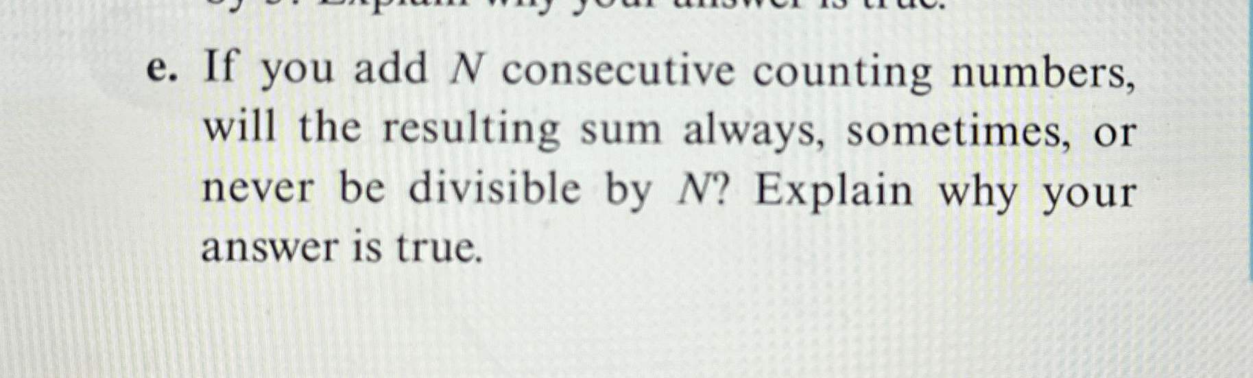 Solved e. ﻿If you add N ﻿consecutive counting numbers, will | Chegg.com