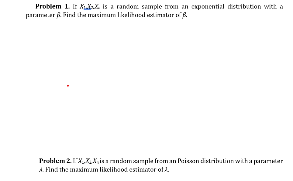 Solved Problem 1. ﻿If x1,x2,xn ﻿is a random sample from an | Chegg.com