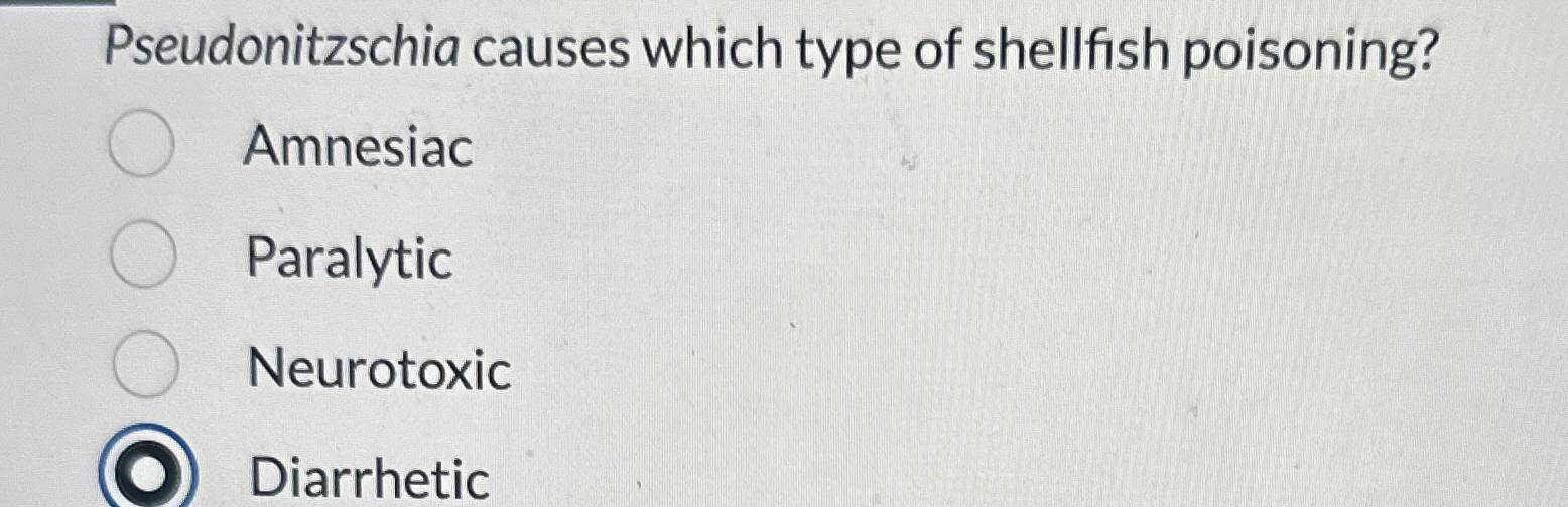 Solved Pseudonitzschia causes which type of shellfish | Chegg.com