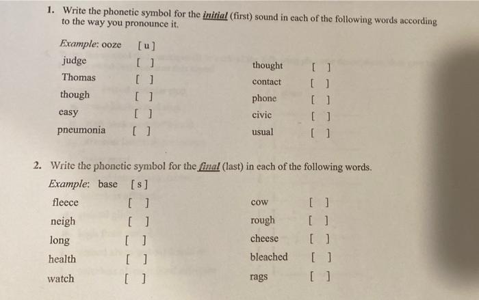 1. Write the phonetic symbol for the initial (first) | Chegg.com