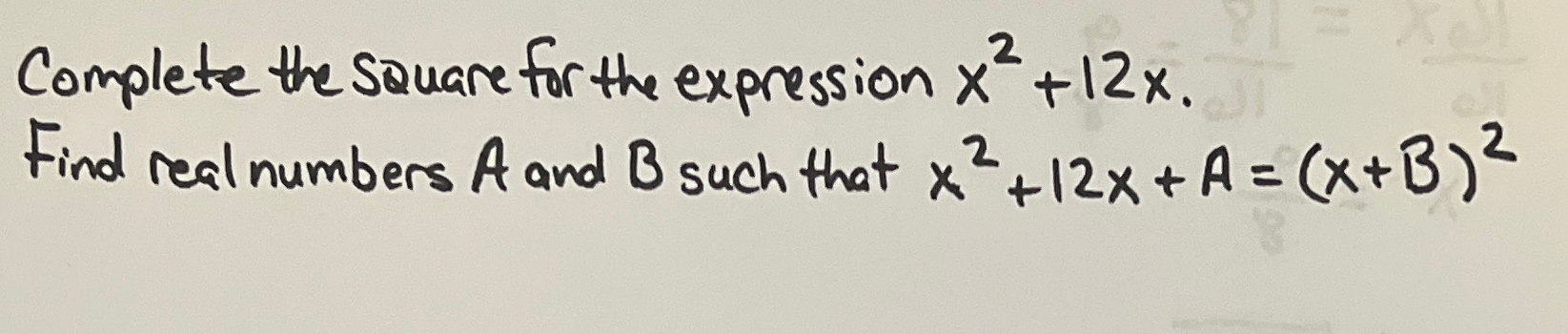 Solved Complete the Square for the expression x2+12x.Find | Chegg.com