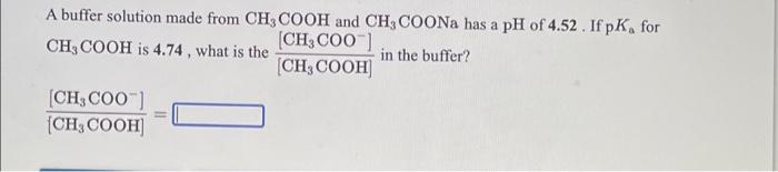 Solved A buffer solution made from CH, COOH and CH, COONa | Chegg.com