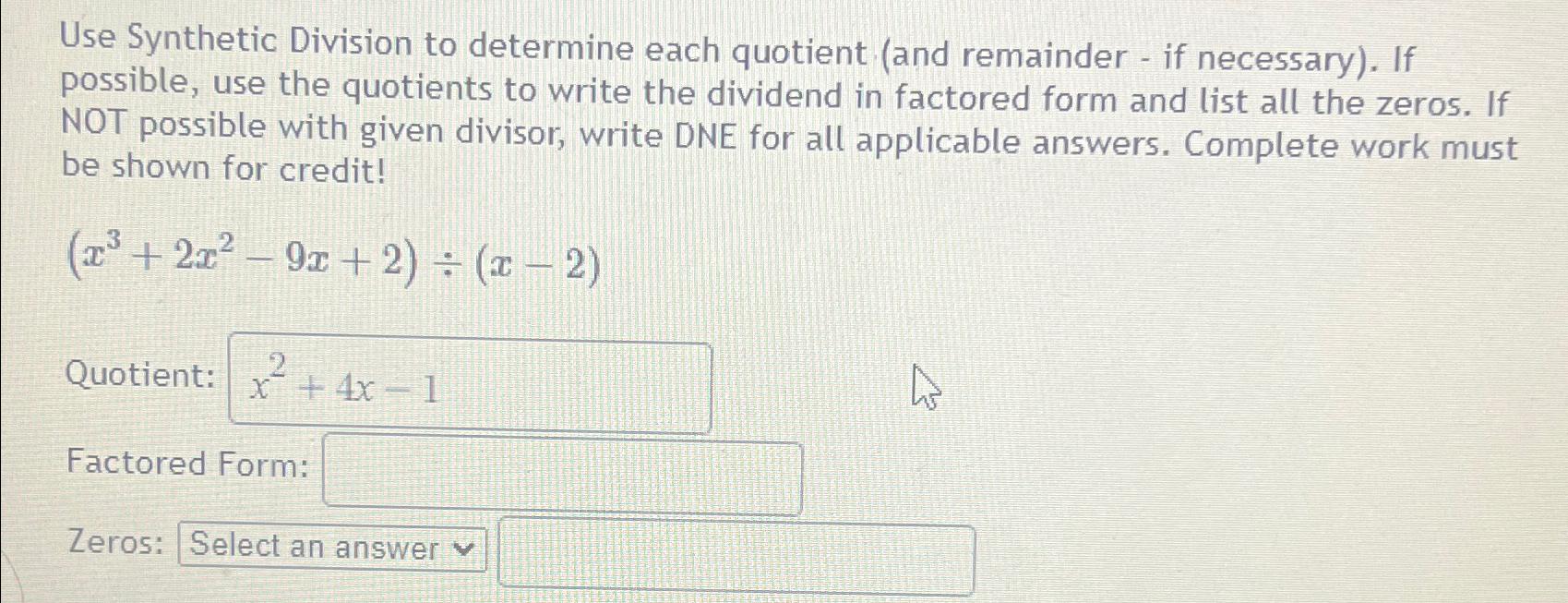 Solved Use Synthetic Division to determine each quotient | Chegg.com