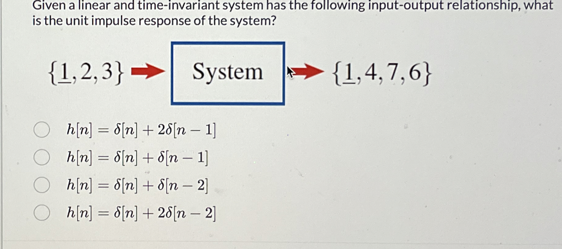 Solved Given a linear and time-invariant system has the | Chegg.com