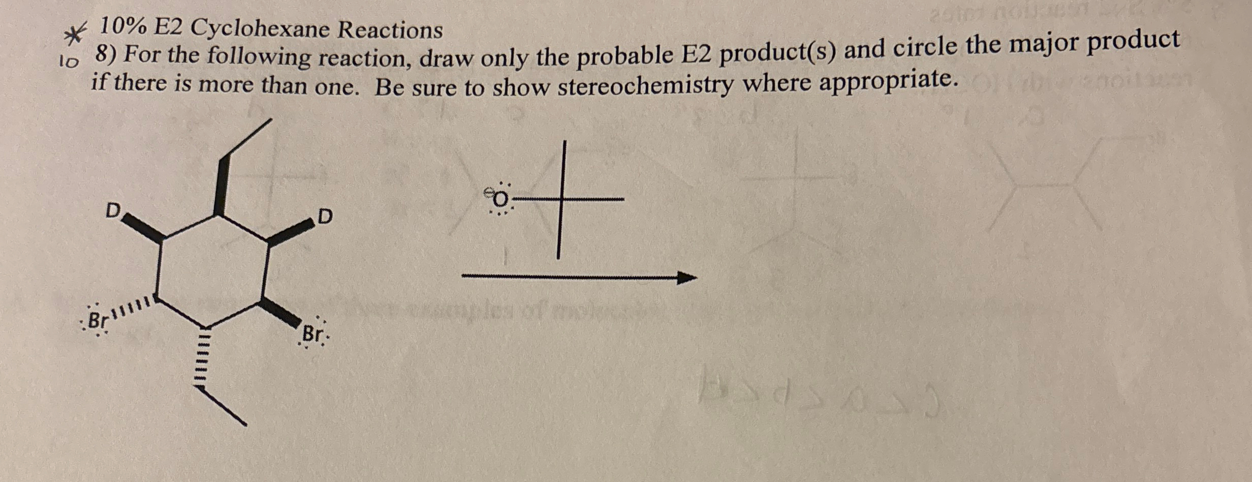 Solved 10% ﻿E2 ﻿Cyclohexane Reactions10 8) ﻿For the | Chegg.com