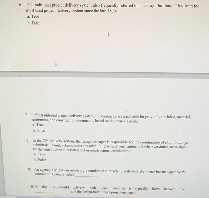 Solved 6. The traditional project delivery system also | Chegg.com