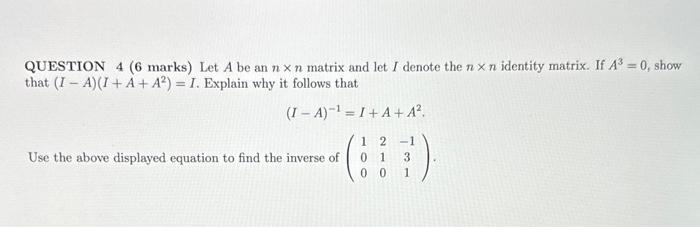 Solved QUESTION 4(6 marks) Let A be an n×n matrix and let I | Chegg.com