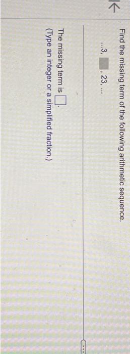 Solved Find the missing term of the following arithmetic | Chegg.com