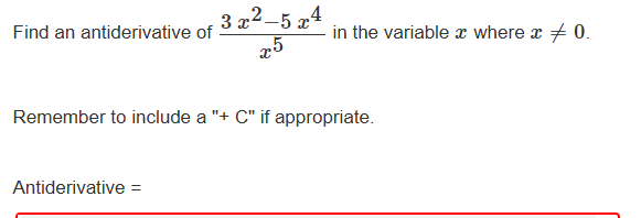 Solved Find an antiderivative of (3x^(2)-5x^(4))/(x^(5)) ﻿in | Chegg.com