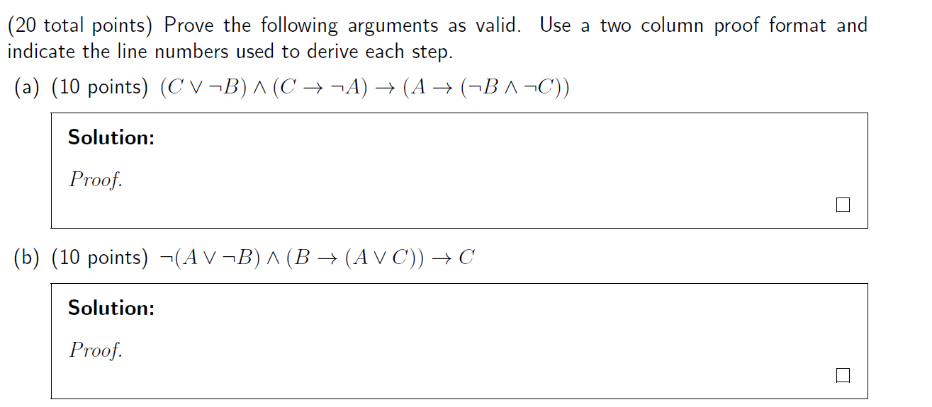 Solved Prove the following arguments as ﻿valid. Use a two | Chegg.com